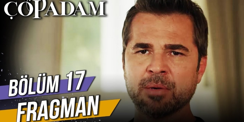 Çöp Adam 17. Bölümü Neden Yayınlanmadı? Dizinin Yeni Bölümü Ne Zaman ...